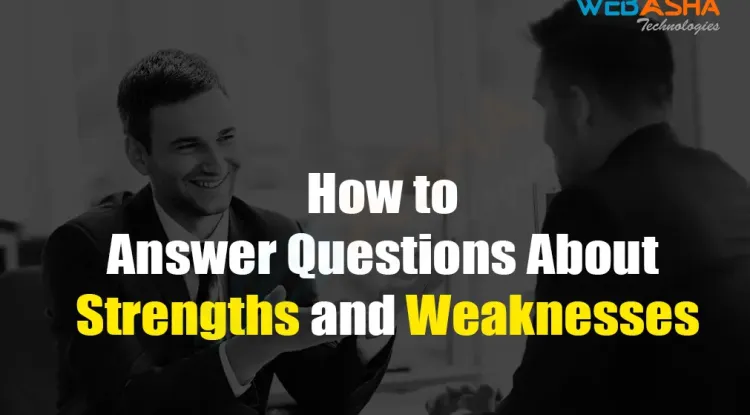 [2025] How to Answer Questions About Strengths and Weaknesses - Web ...
