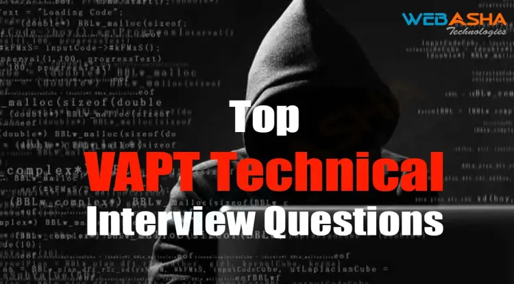 [2025] Top VAPT Technical Interview Questions - Web Asha Technologies