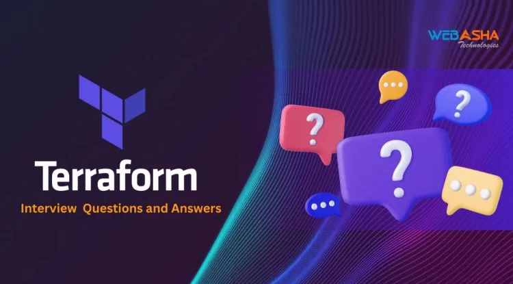 [2025] Top 50+ Terraform Interview Questions and Answers - Web Asha Technologies