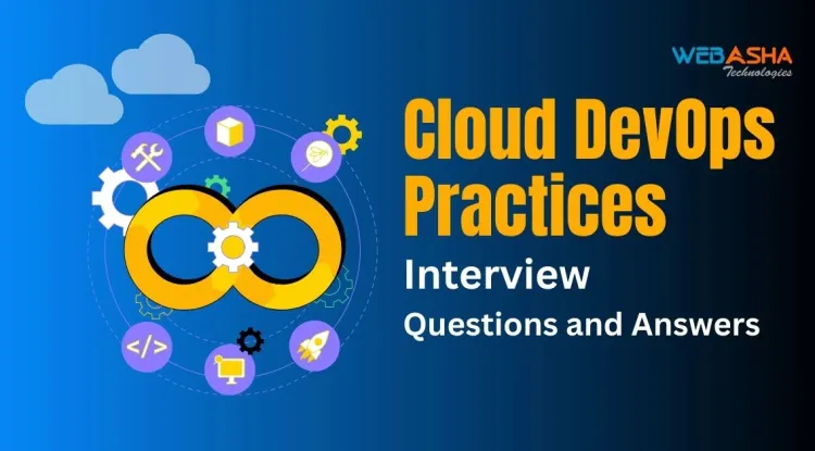 [2025] Top 50+ Cloud DevOps Practices Interview Questions and Answers ...