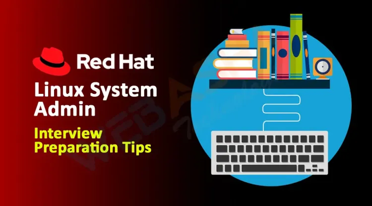 [2025] Linux System Admin Interview Preparation Tips - Web Asha Technologies