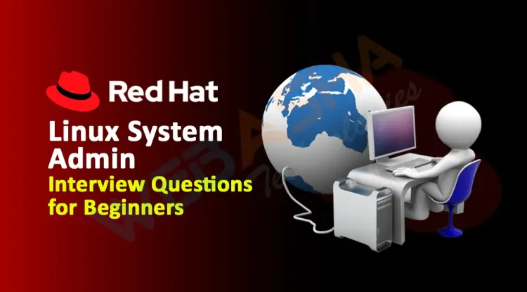 [2025] Top Linux System Admin Interview Questions for Beginners - Web Asha Technologies