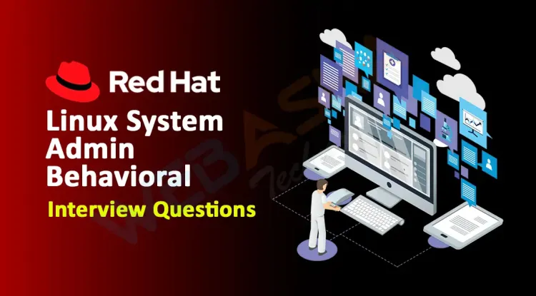 [2025] Linux System Admin Behavioral Interview Questions - Web Asha Technologies