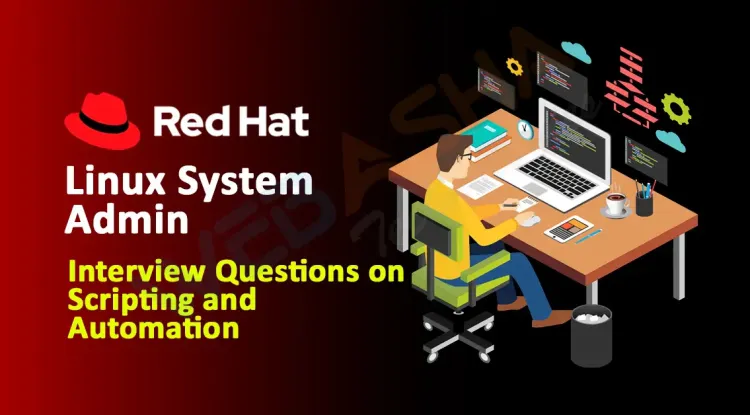 [2025] Linux System Admin Interview Questions on Scripting and Automation - Web Asha Technologies