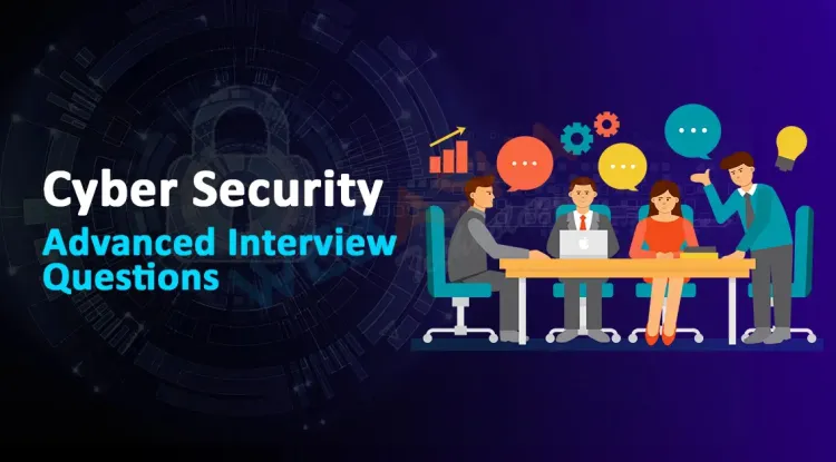 Advanced Cyber Security Interview Questions 2025 - Web Asha Technologies