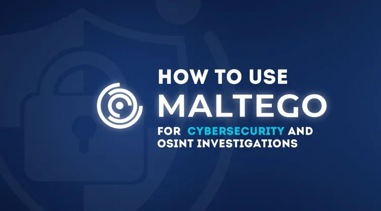 How to Use Maltego for Cybersecurity and OSINT Investigations - Web ...