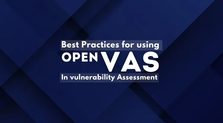 Best Practices for Using OpenVAS in Vulnerability Assessment | Overview, Features, and Why ...