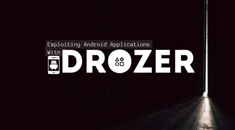 Exploiting Android Applications with Drozer| Overview, Features, and How Ethical Hackers Use It ...