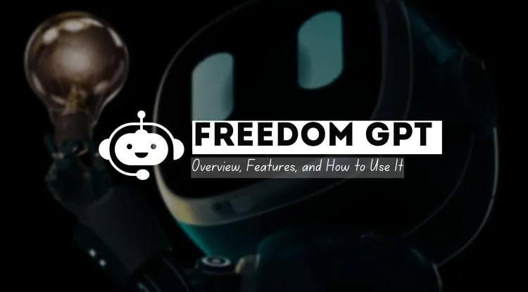 What is FreedomGPT? Overview, Features, and How to Use It - Web Asha Technologies