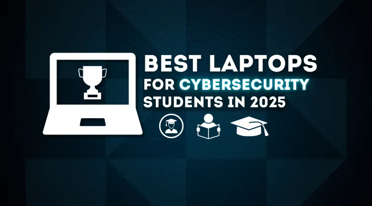 Best Laptops for Cybersecurity Students in 2025 | The Ultimate Guide ...