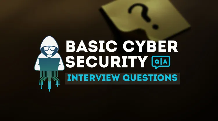 50 Common Cybersecurity Interview Questions and Answers for Beginners ...