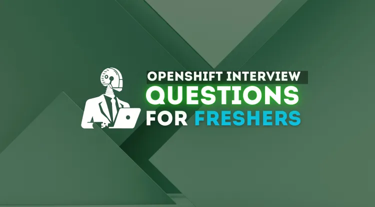How to Prepare for OpenShift Interviews | Questions and Best Practices ...