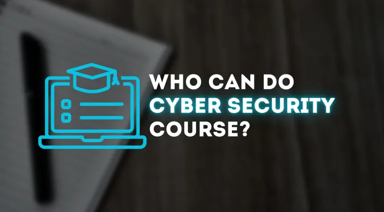 Who Can Take a Cybersecurity Course? A Guide for Aspiring Professionals ...