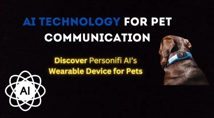 How New AI Technology Can Allow Pets to Communicate with You ...