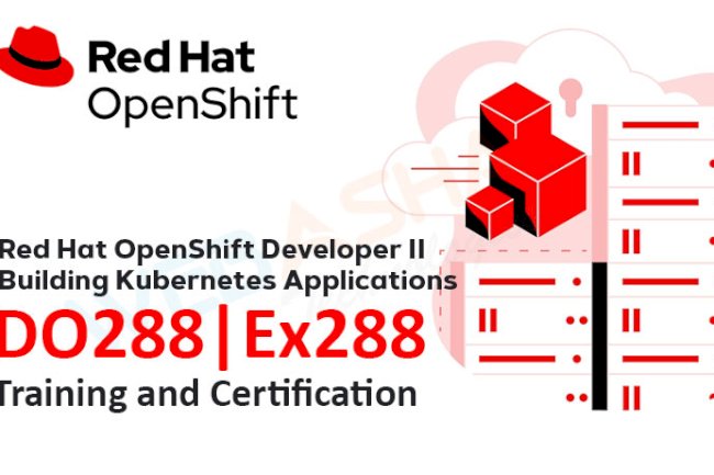 How To Pass the Red Hat Openshift Ex288 Certification Exam in First Attempt - Web Asha Technologies