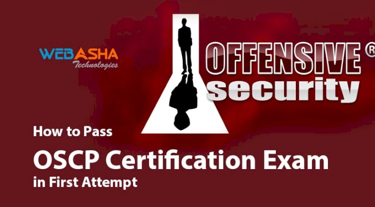 How to Pass the OSCP Certification Exam in First Attempt - Web Asha Technologies